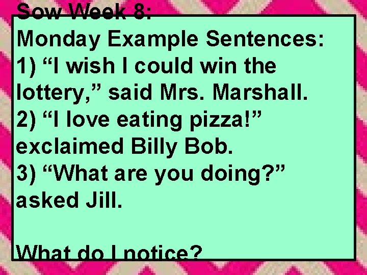 Sow Week 8 Monday Example Sentences 1 I