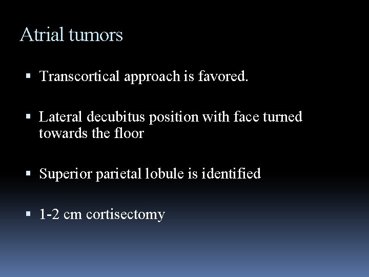 ANATOMY SURGICAL APPROACHES TO LATERAL VENTRICLES Anatomy Two