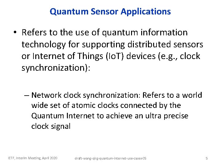 Applications and Use Cases for the Quantum Internet