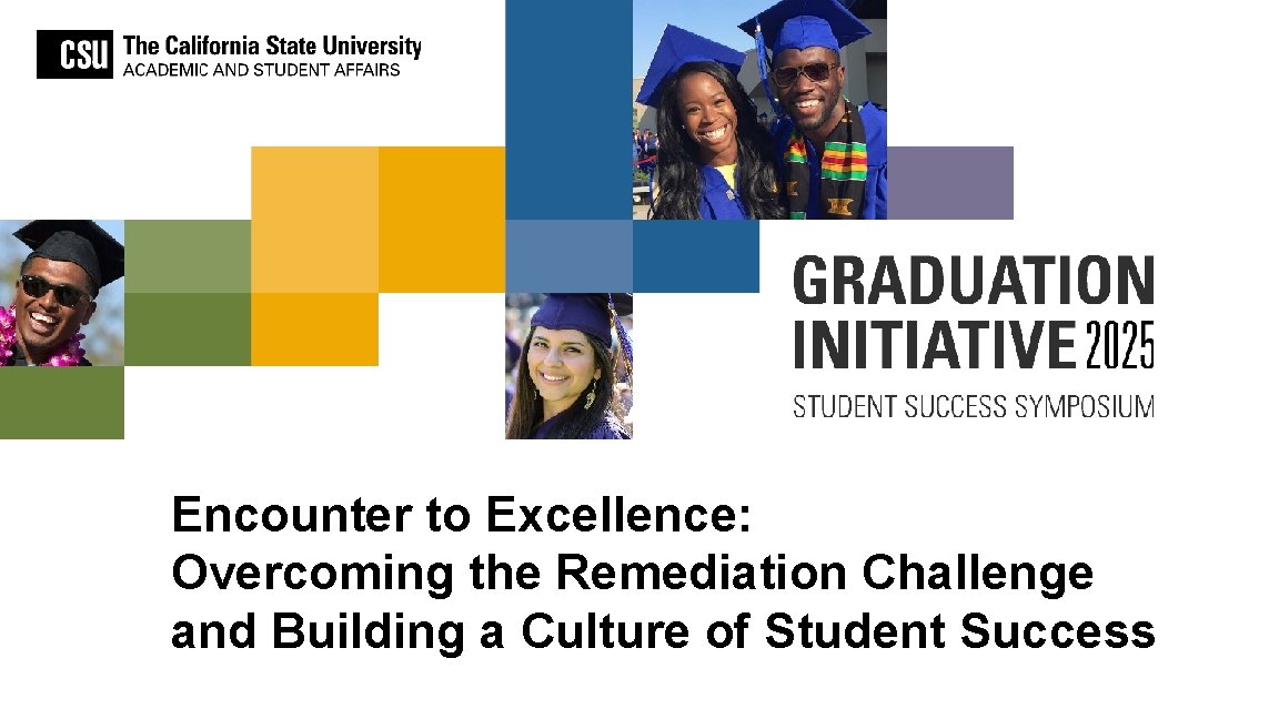 Encounter to Excellence Overcoming the Remediation Challenge and