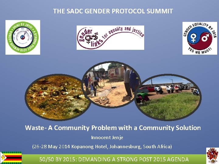 THE SADC GENDER PROTOCOL SUMMIT Waste A Community