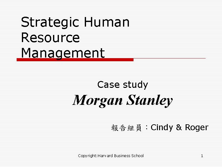Strategic Human Resource Management Case study Morgan Stanley
