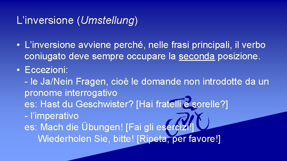 La costruzione della frase principale Der Satzbau des
