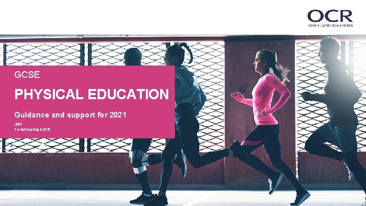 GCSE PHYSICAL EDUCATION Guidance and support for 2021