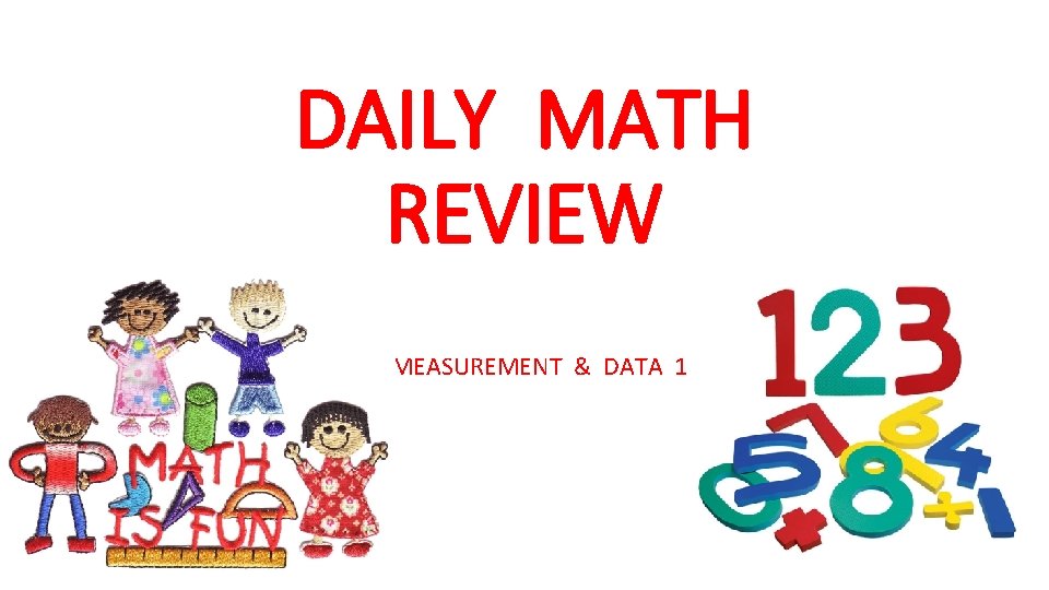 DAILY MATH REVIEW MEASUREMENT DATA 1 Week 1