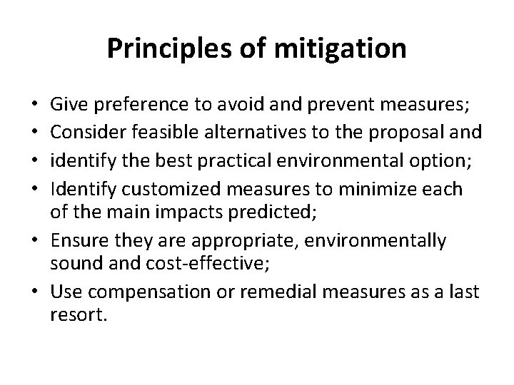 Mitigation The objectives of mitigation measures Find better
