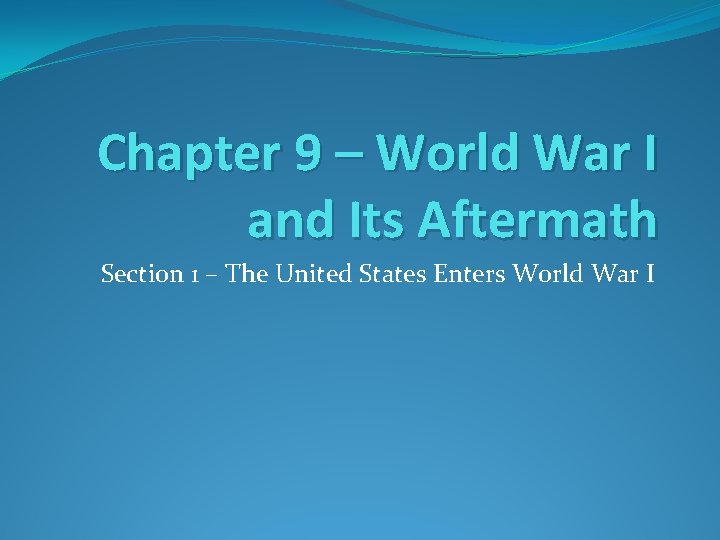 Chapter 9 World War I and Its Aftermath