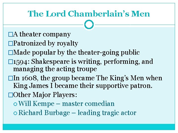 William Shakespeare and the Elizabethan Period Queen Elizabeth