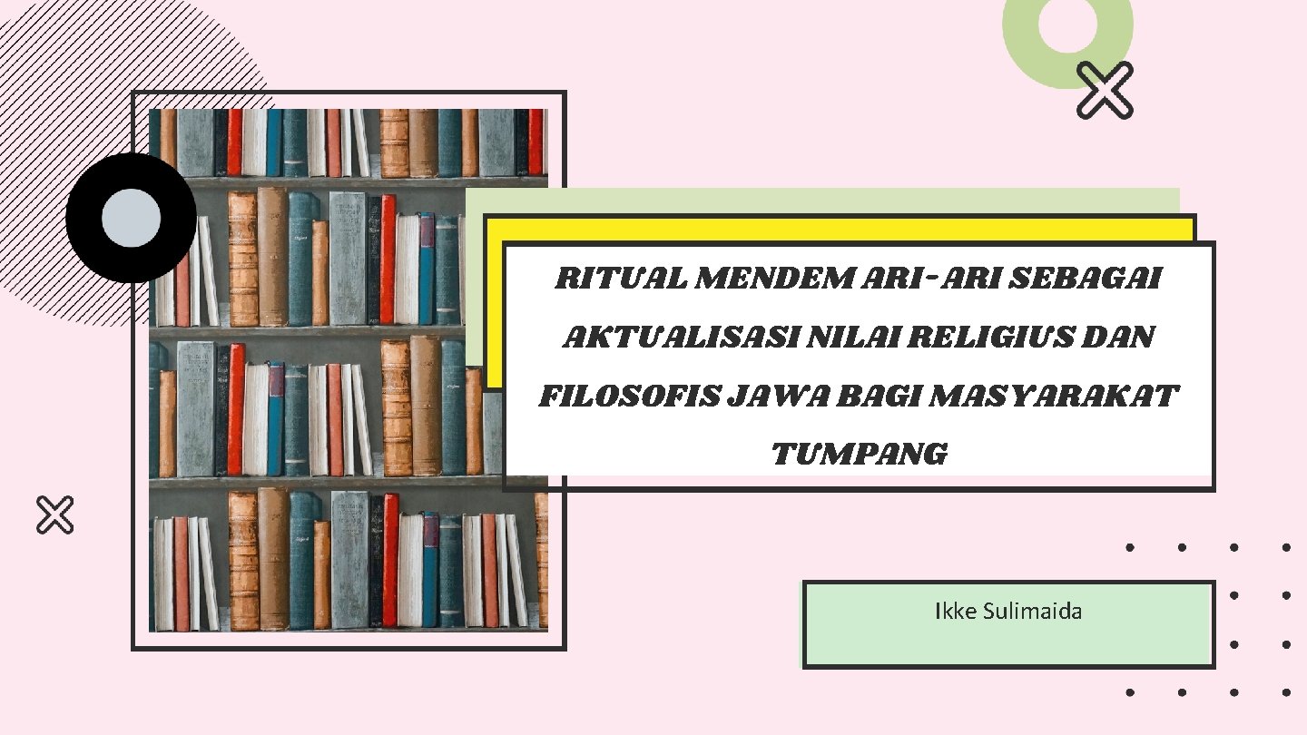 RITUAL MENDEM ARIARI SEBAGAI AKTUALISASI NILAI RELIGIUS DAN