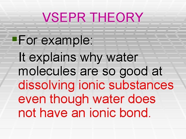 VSEPR THEORY How do we determine the shapes