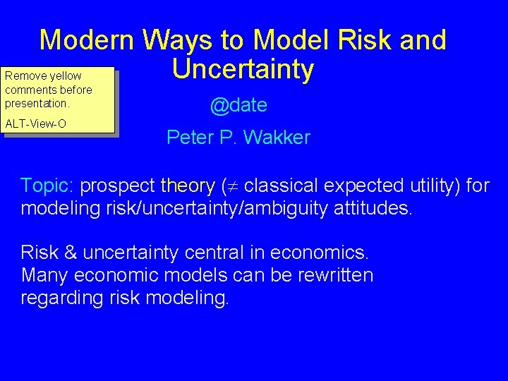 Modern Ways to Model Risk and Uncertainty Remove
