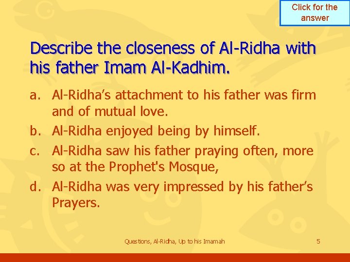 Questions about AlRidha Up to his Imamah 24