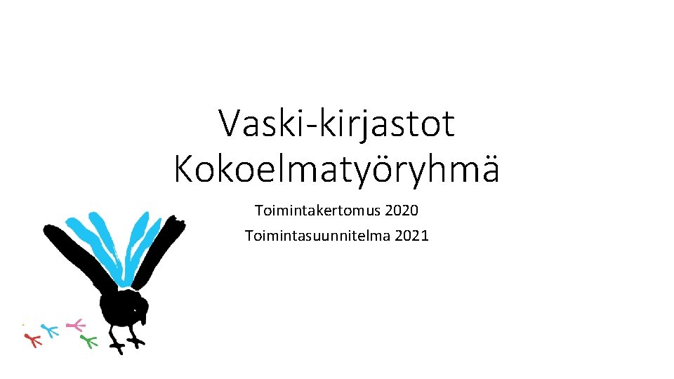 Vaskikirjastot Kokoelmatyryhm Toimintakertomus 2020 Toimintasuunnitelma ...