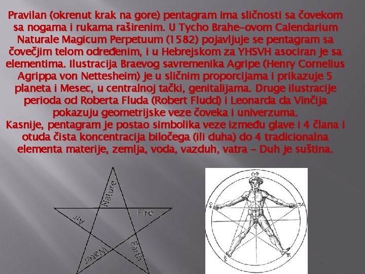 PENTAGRAM Pentagram je jednog poteza simbol koji se