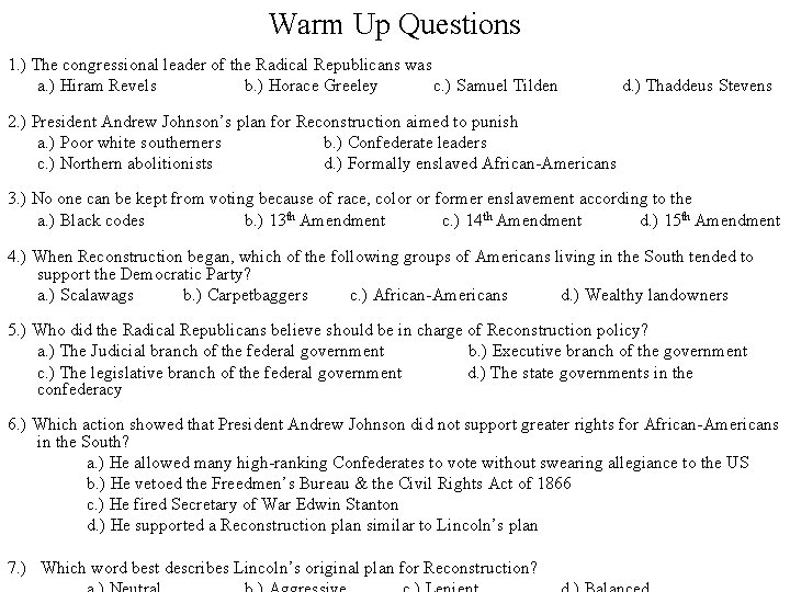 Warm Up Questions 1 The congressional leader of