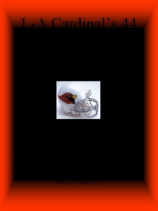 LA Cardinals 44 Attack Defense Theres sure to