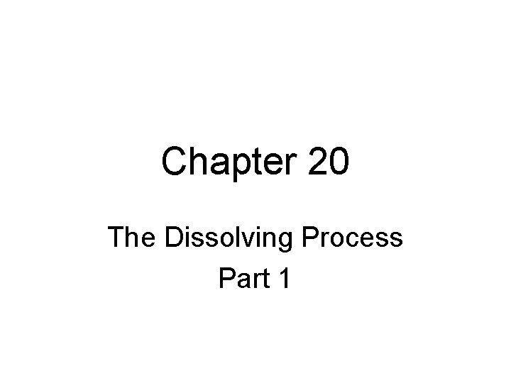 Chapter 20 The Dissolving Process Part 1 Solutions