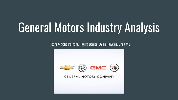 General Motors Industry Analysis Team 4 Sofia Paredes