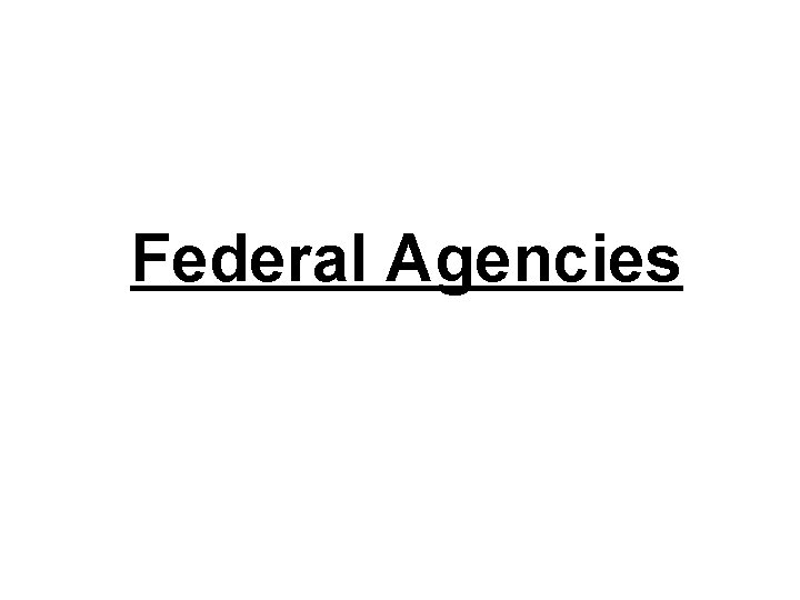Federal Agencies What Is a Bureaucracy Hierarchical authority