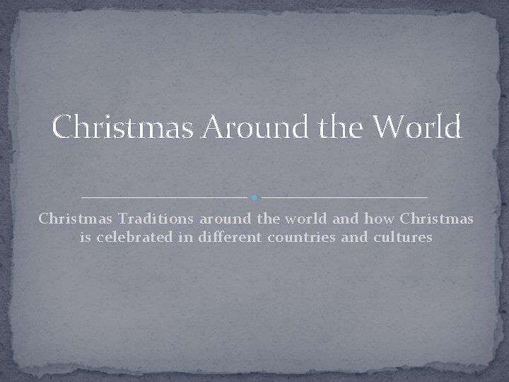 Christmas Around the World Christmas Traditions around the