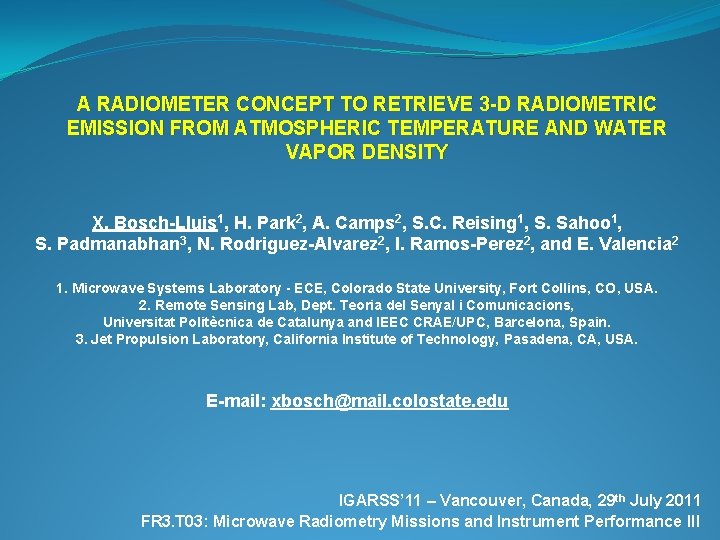 A RADIOMETER CONCEPT TO RETRIEVE 3 D RADIOMETRIC