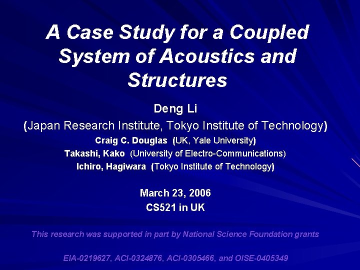 A Case Study for a Coupled System of