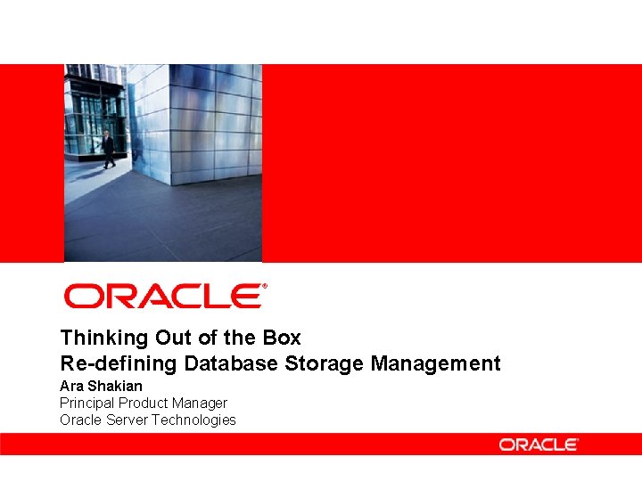 Thinking Out of the Box Redefining Database Storage