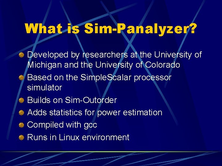 Power Profiling using SimPanalyzer Andria Dyess and Trey