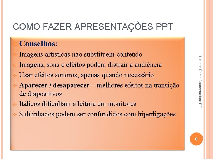 APRESENTAES EM POWERPOINT PPT Guio de elaborao Biblioteca