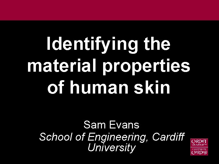 Identifying the material properties of human skin Sam