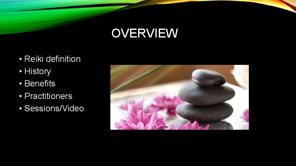 LECTURE 2 REIKI Melissa Benson Health and Wellness