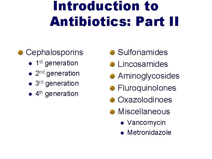 Antibiotics Part II Introduction to Antibiotics Part II