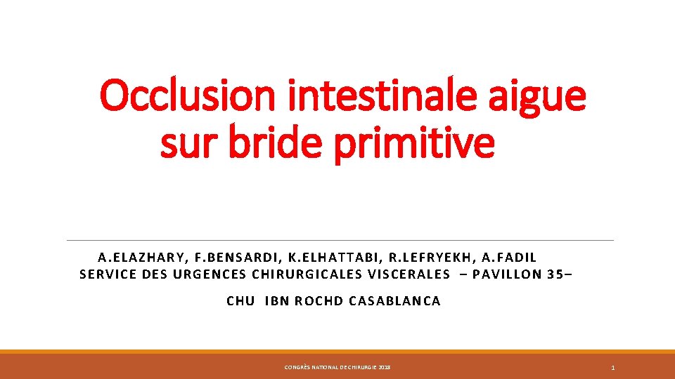 Occlusion intestinale aigue sur bride primitive A ELAZH