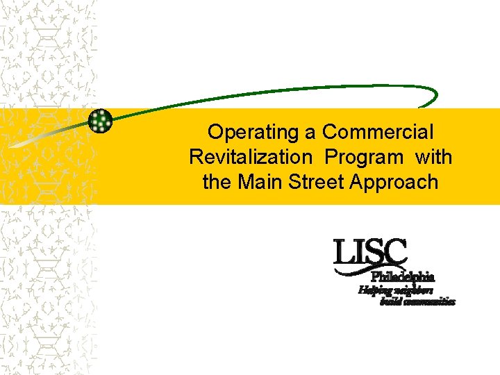 Operating a Commercial Revitalization Program with the Main