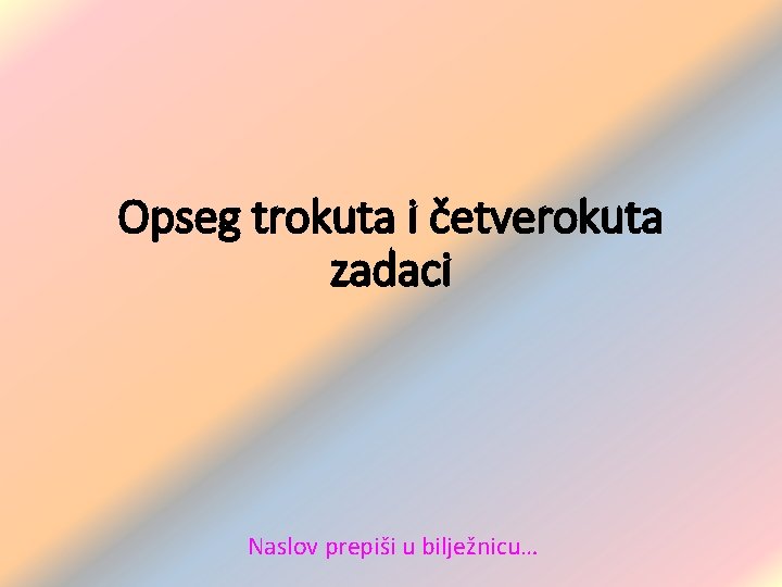 Opseg trokuta i etverokuta zadaci Naslov prepii u