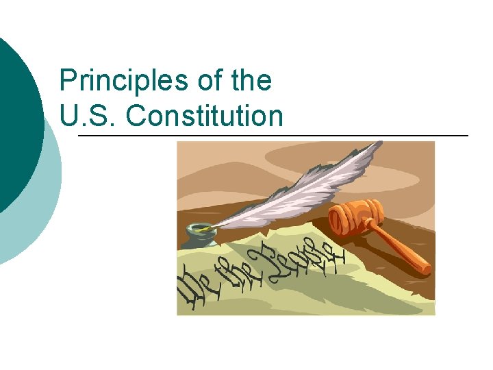 Principles of the U S Constitution The Ideas