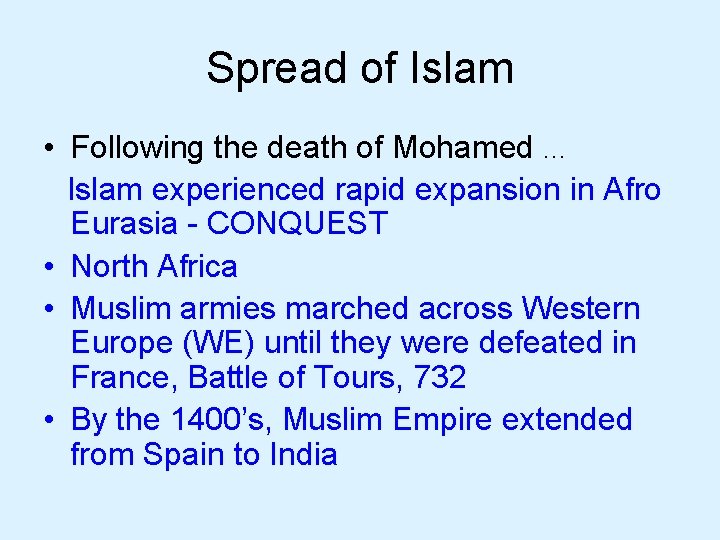 The Rise and Spread of Islam The Rise