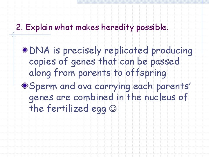 Chapter 13 RQ 1 What are hereditary units