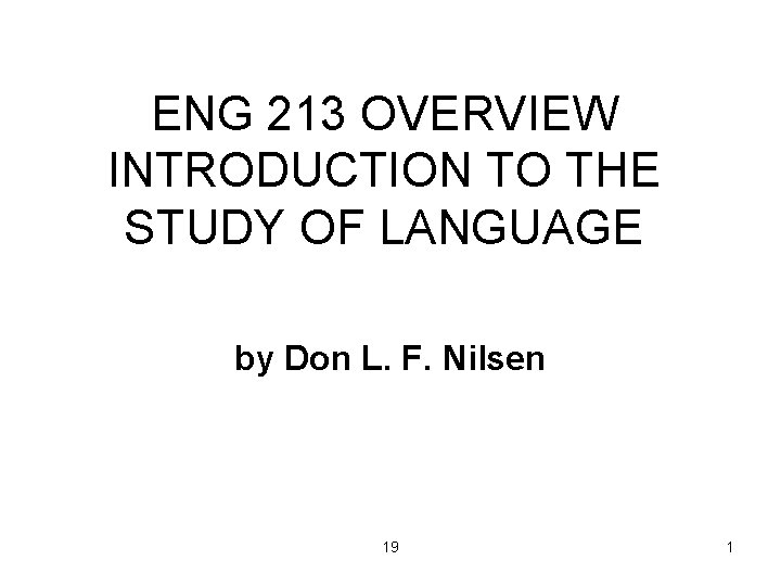 ENG 213 OVERVIEW INTRODUCTION TO THE STUDY OF