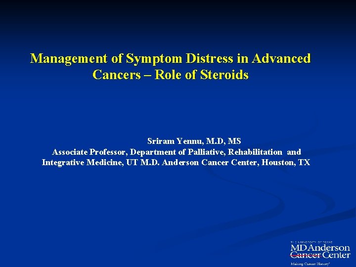Management of Symptom Distress in Advanced Cancers Role
