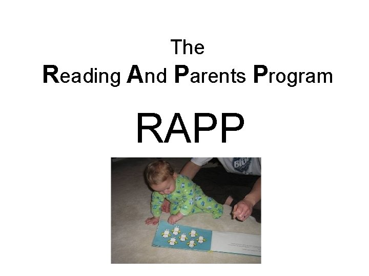 The Reading And Parents Program RAPP What is