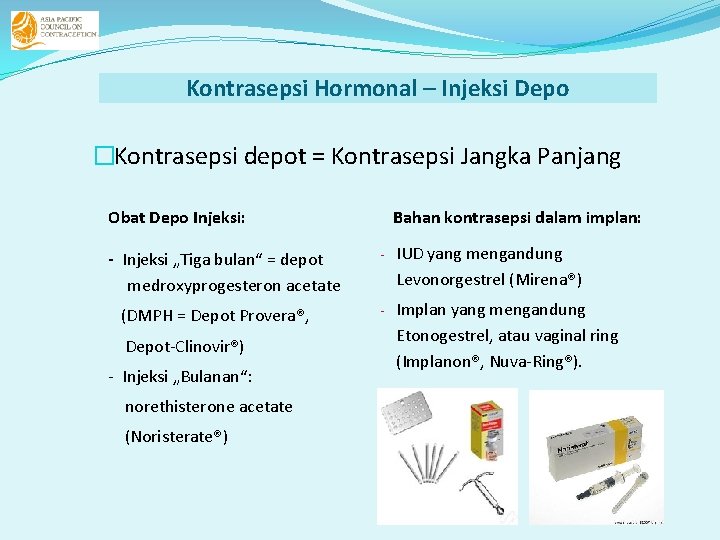 5 Kontrasepsi Hormonal b Injeksi Depo Kontrasepsi Hormonal