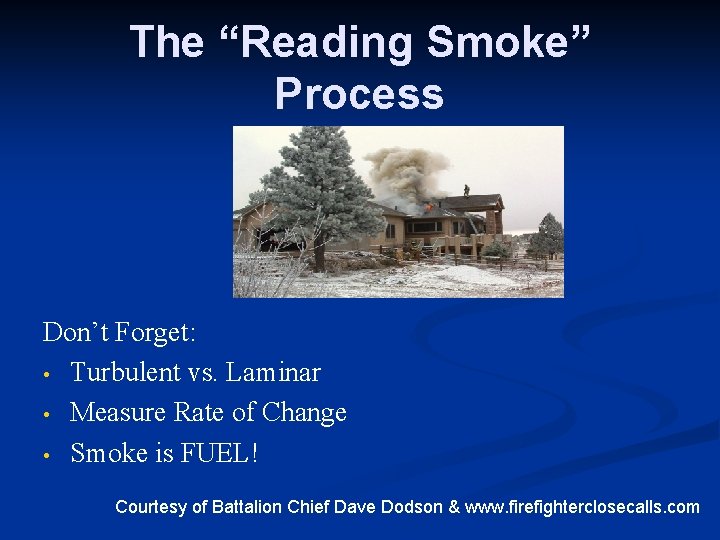 Reading Smoke the Sequel Courtesy of Battalion Chief