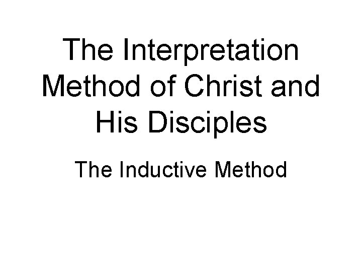 The Interpretation Method of Christ and His Disciples