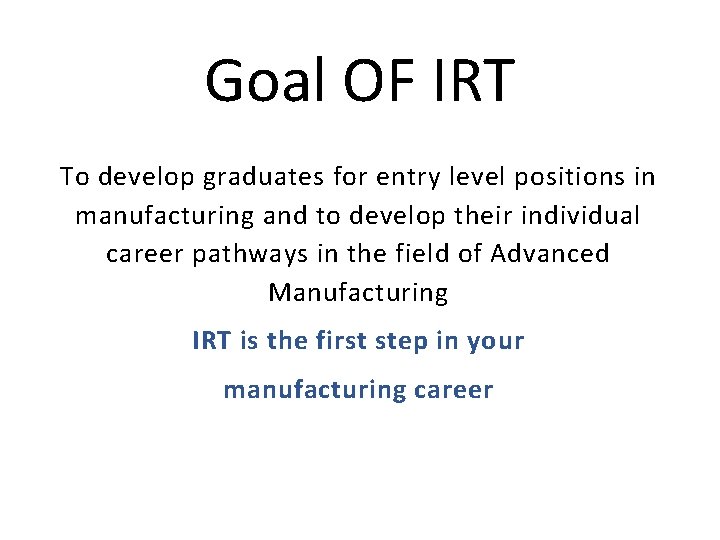 WELCOME TO Industrial Readiness Training Program IRT Workplace