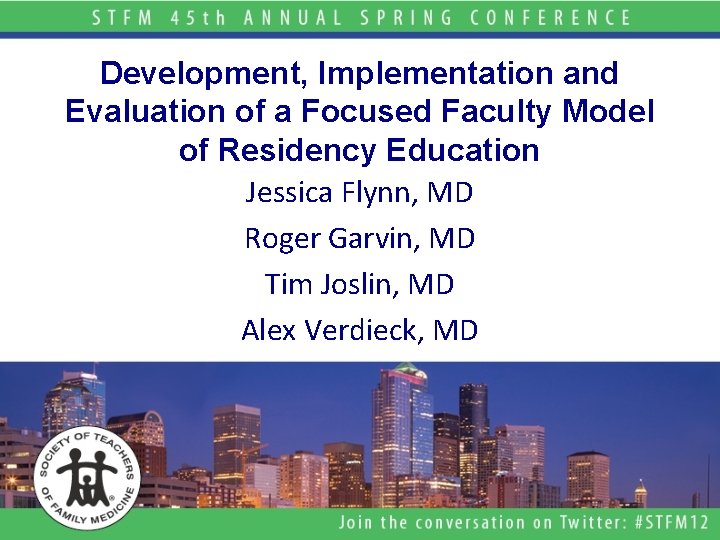 Development Implementation and Evaluation of a Focused Faculty