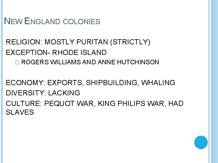 NEW ENGLAND COLONIES RELIGION MOSTLY PURITAN STRICTLY EXCEPTION