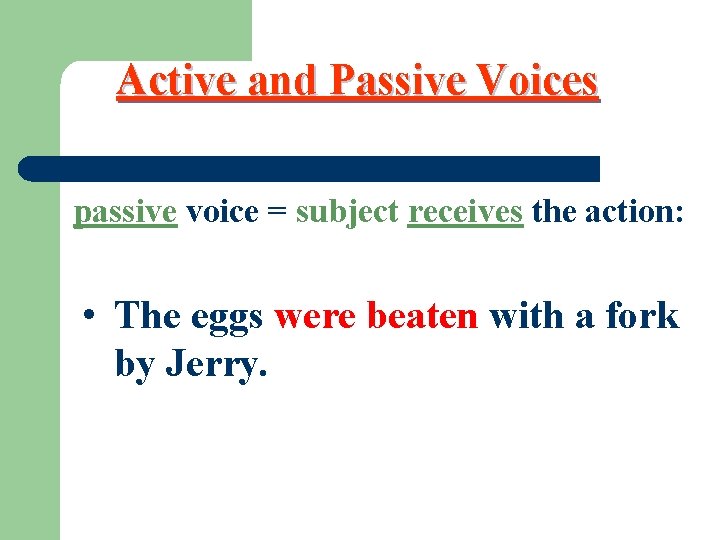 VERBS Active Voice Passive Voice and Subjunctive Mood
