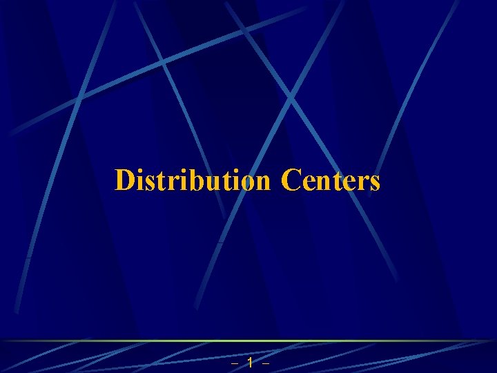 Distribution Centers 1 Outline the call for distribution