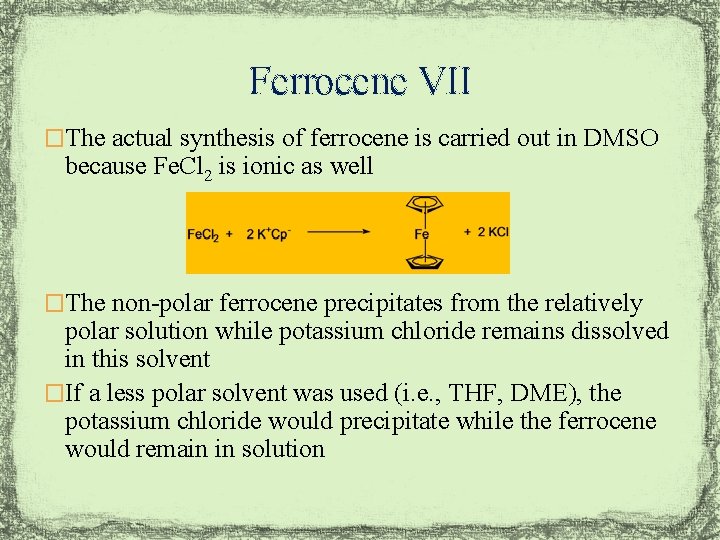 Lecture 13 a Acetyl ferrocene Ferrocene I Ferrocene